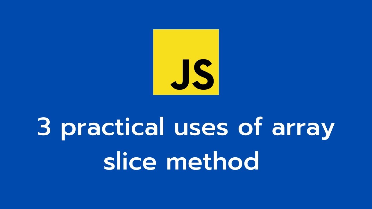 3 Practical uses of array slice method in JavaScript | Interview Guide