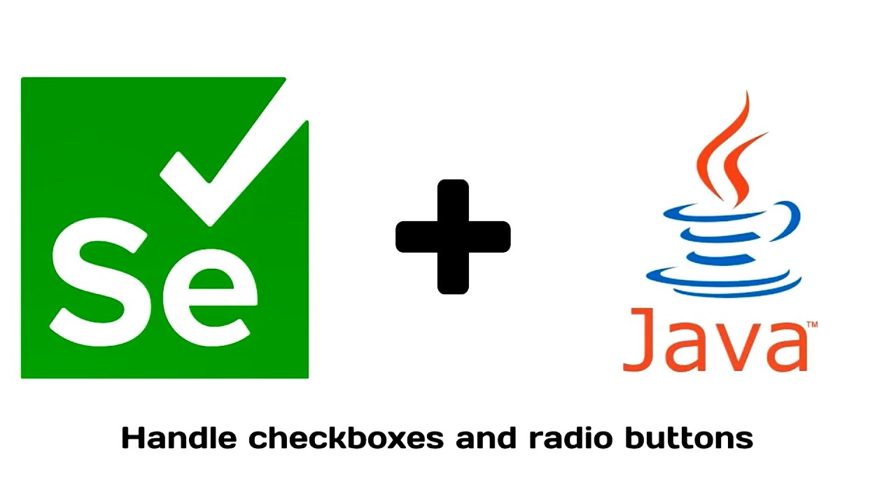 Automate Radio buttons and Checkboxes using Selenium and Java