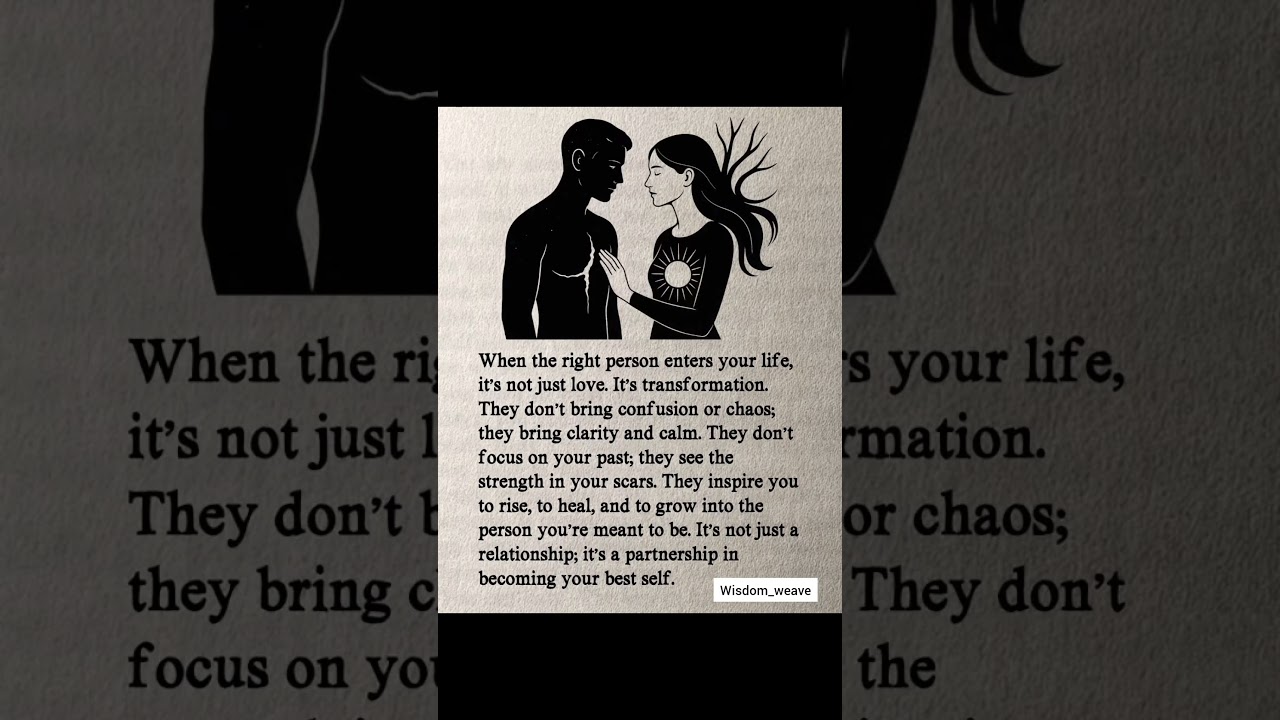 When the Right Person Enters Your Life ❤️ | True Love Transformation | Wisdom Quotes