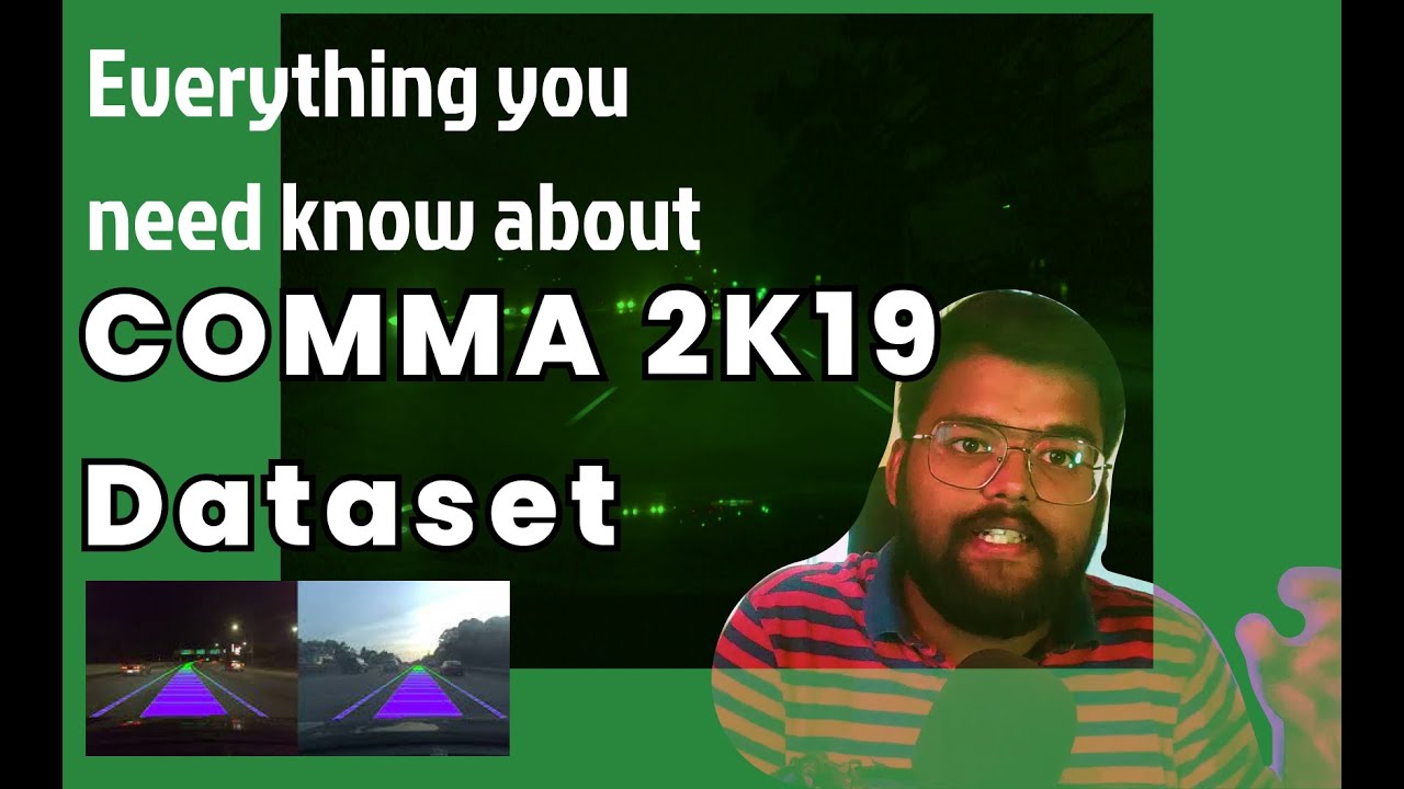 Comma2k19 | Introduction to Self Driving Car Dataset | Code to Win | CommaAI