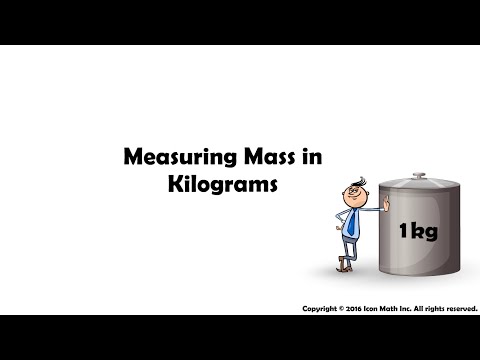 Measuring Mass in Kilograms