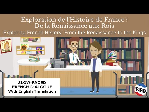 Exploring French History: From the Renaissance to the Kings | Slow French Dialogue with English