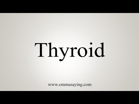 How To Say Thyroid