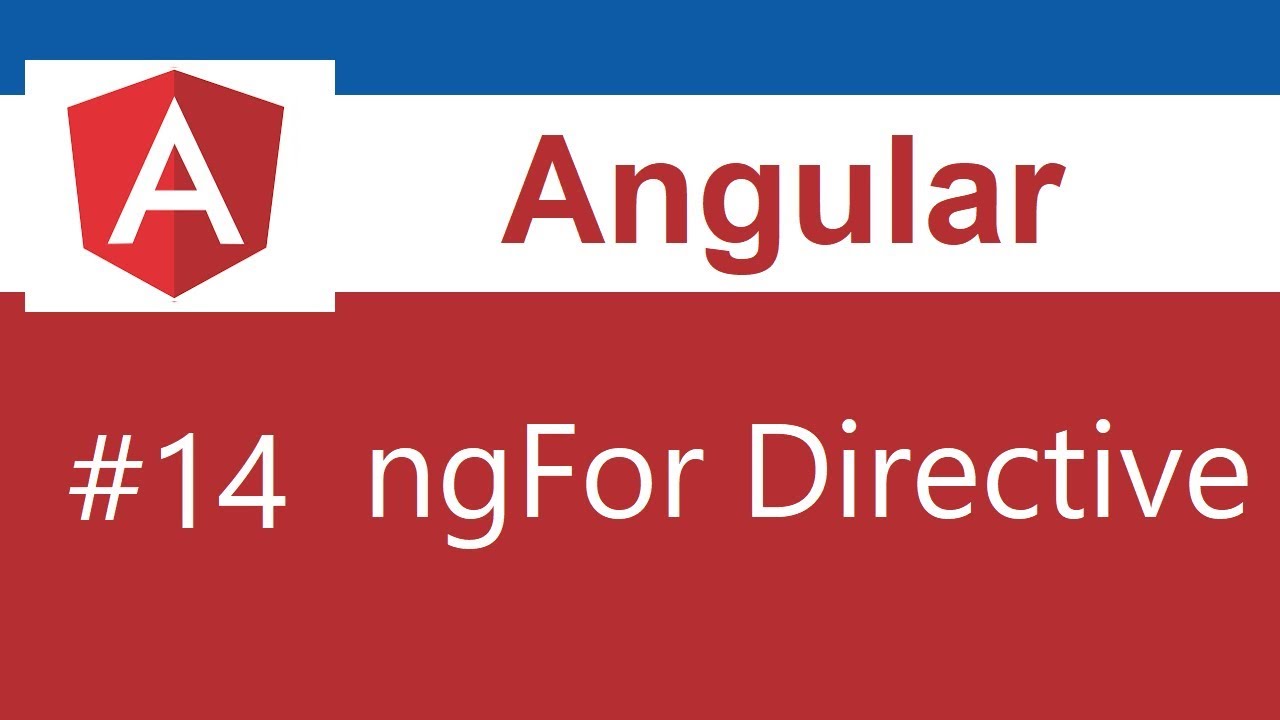 Angular Tutorial - 14 - ngFor Directive