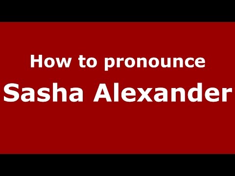 How to pronounce Sasha Alexander (Italian/Italy) - PronounceNames.com