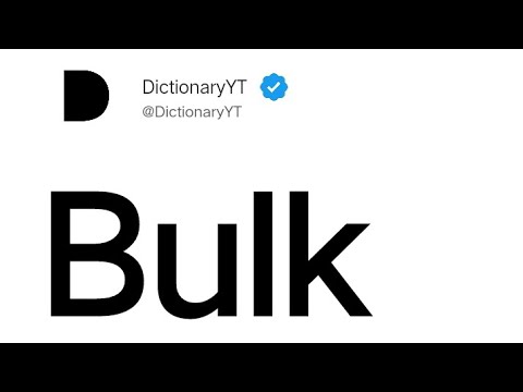 Bulk Meaning in English