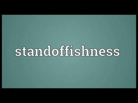 Standoffishness Meaning
