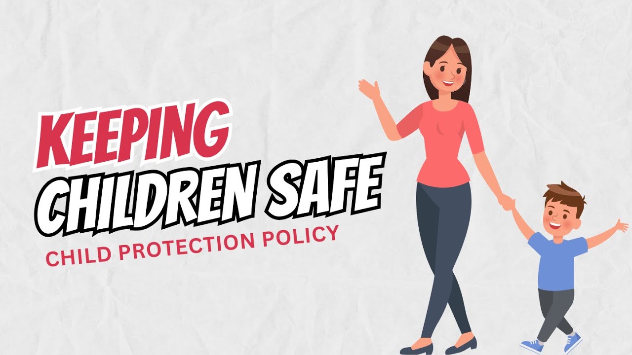 Keeping Children Safe | Child Protection Policy
