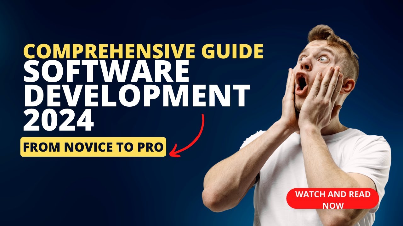 Mastering the Future: Comprehensive Guide to Software Development 2024
