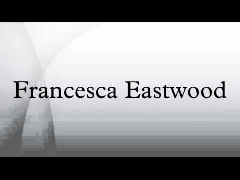 Francesca Eastwood