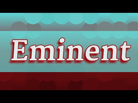 EMINENT pronunciation • How to pronounce EMINENT