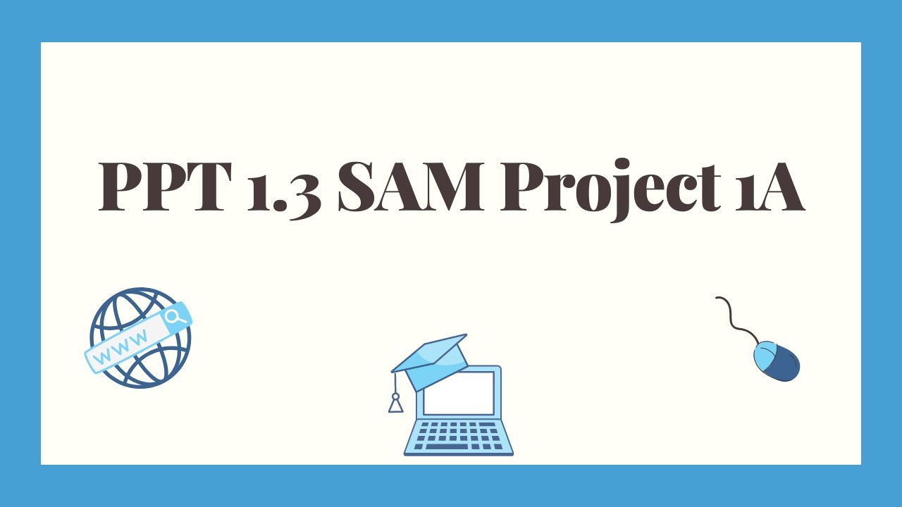 SAM PPT Project 1a