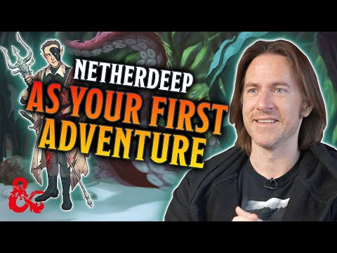 'Call of the Netherdeep' As Your First Adventure | Matthew Mercer | Critical Role | D&D