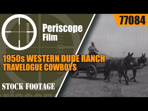 1950s WESTERN DUDE RANCH TRAVELOGUE COWBOYS 77084