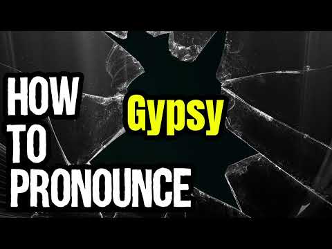 How To Pronounce Gypsy? (CORRECTLY) Meaning & Pronunciation