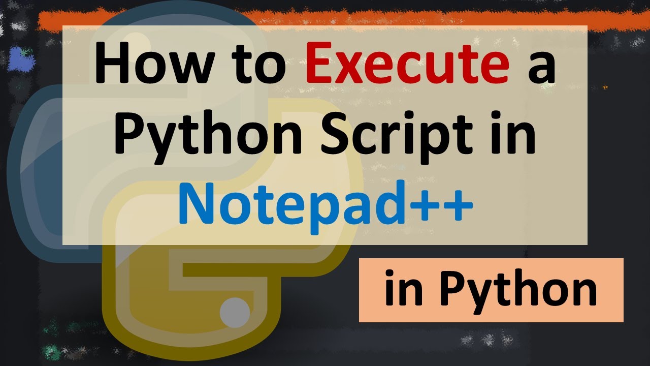 How to Execute a Python Script in Notepad++
