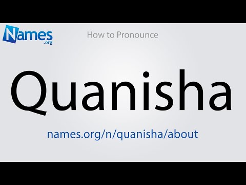How to Pronounce Quanisha