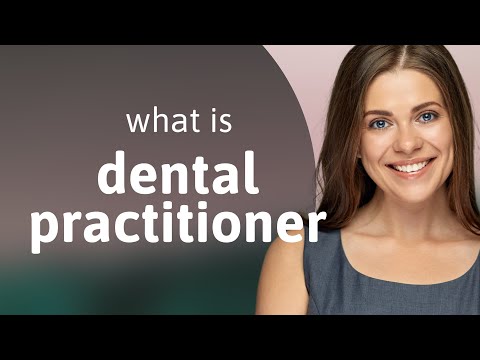 Dental practitioner — meaning of DENTAL PRACTITIONER