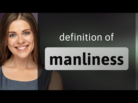 Manliness | meaning of MANLINESS