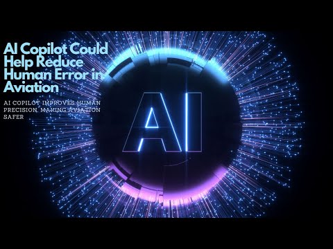 AI Copilot Could Help Reduce Human Error in Aviation