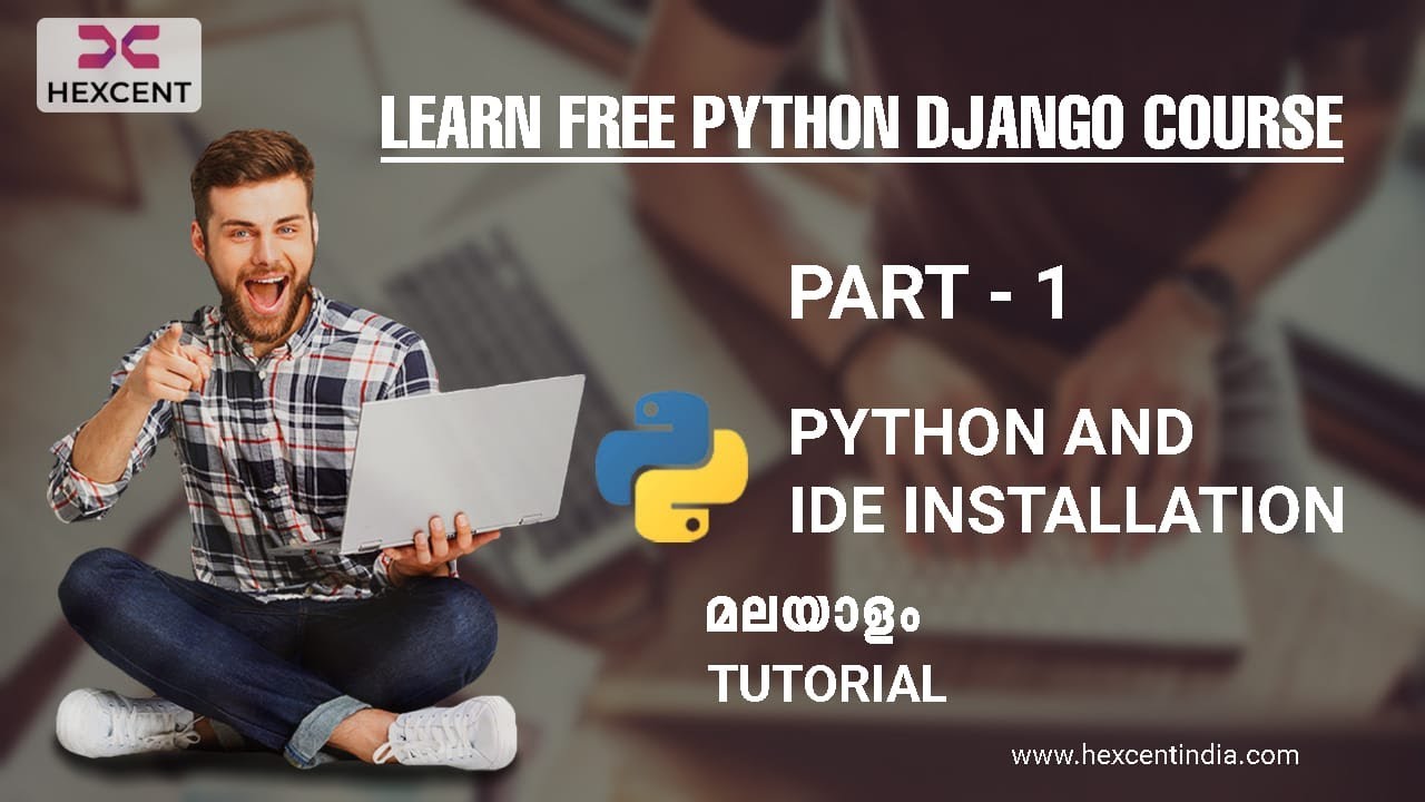 PART 1| PYTHON INSTALLATION | PYTHON MALAYALAM TUTORIAL FOR BEGINNERS | HEXCENT