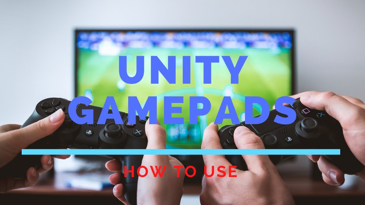 How to Use Gamepads with Unity 3D Input System