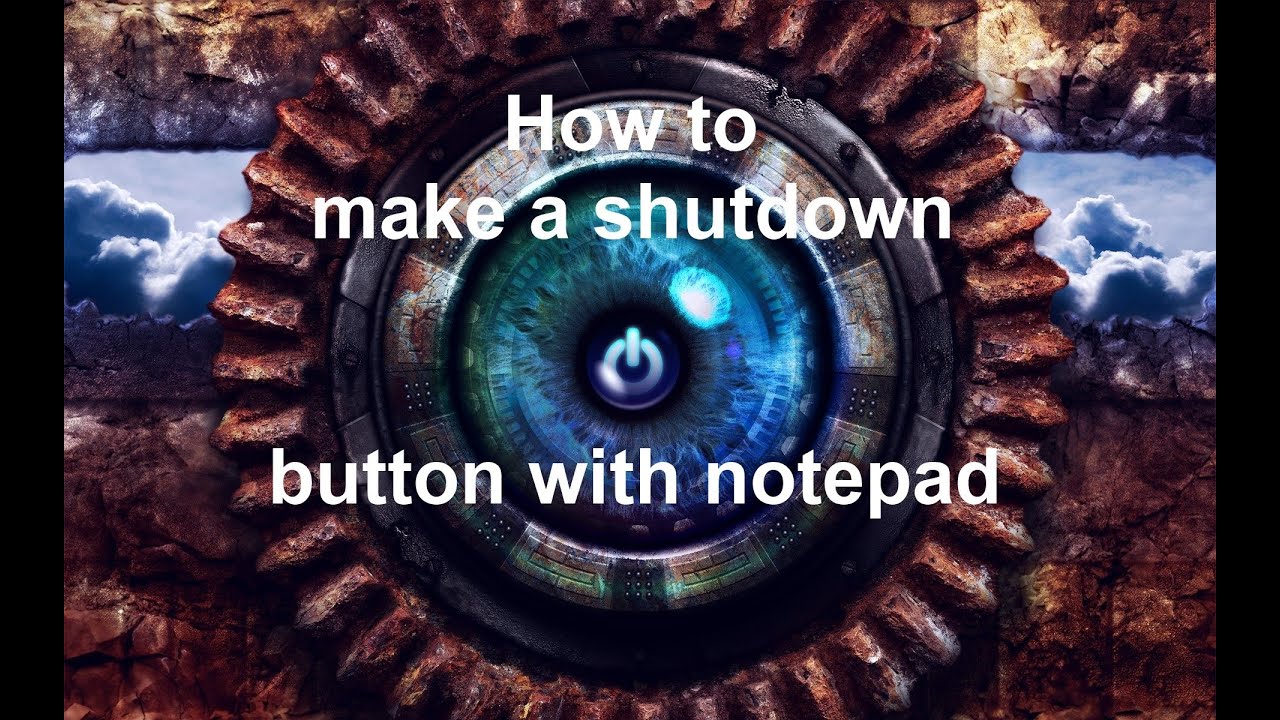 How to make a Shutdown Program with Notepad