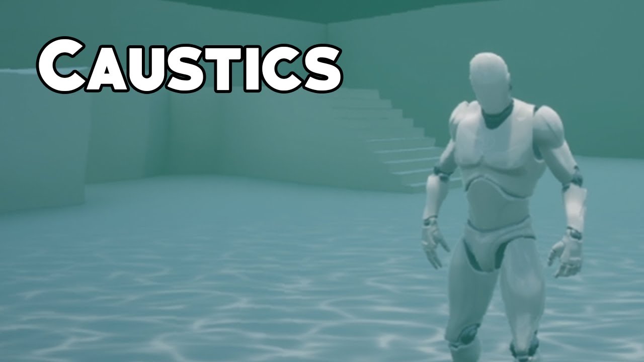 UE4 Tutorial: Caustics (Request)