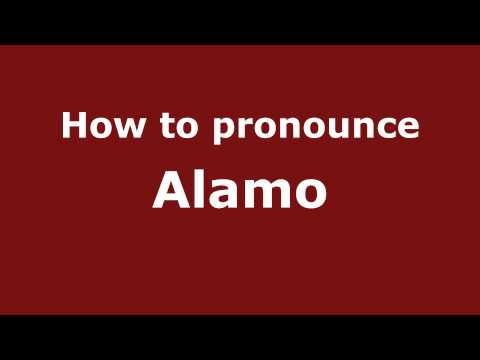How to Pronounce Alamo - PronounceNames.com