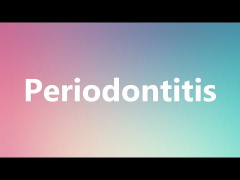 Periodontitis - Medical Meaning and Pronunciation