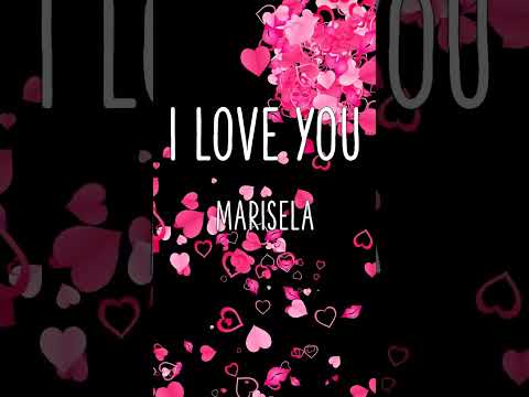JE T'AIME MARISELA