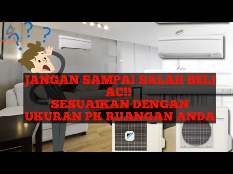 UKURAN PK AC TERHADAP RUANGAN KETAHUI DULU SAHABAT..Biar gak boros