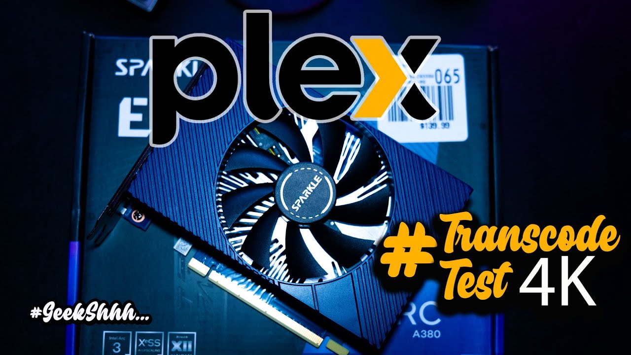 Intel A380 #Plex 4K Transcode Test #Arc #GPU