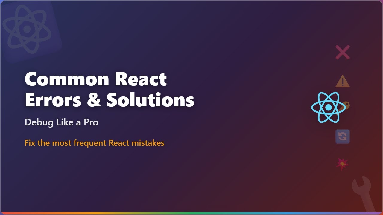 React Debugging: Common Errors & Solutions for Beginners