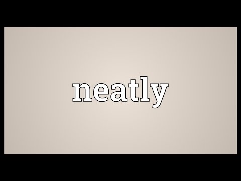 Neatly Meaning
