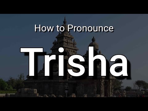 Trisha - Pronunciation and Meaning - Indian Name