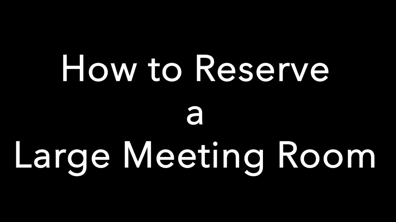 How to Reserve a Large Meeting Room