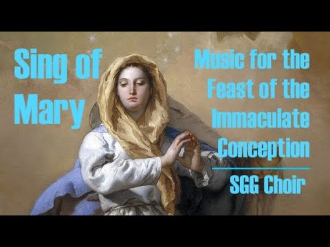 Sing of Mary: Music for the Feast of the Immaculate Conception