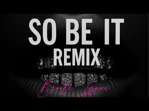 Brooke Lynne - So Be It (Remix)[Lyric Visualizer]