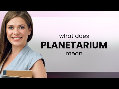 Planetarium • definition of PLANETARIUM