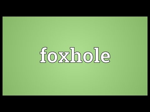 Foxhole Meaning