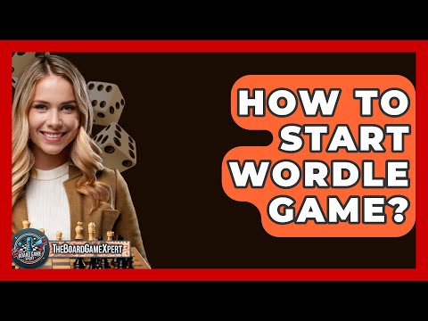 How To Start Wordle Game? - The Board Game Xpert