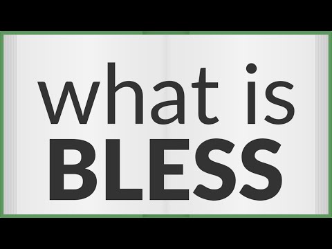 Bless | meaning of Bless