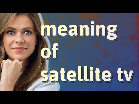 Satellite tv | meaning of Satellite tv