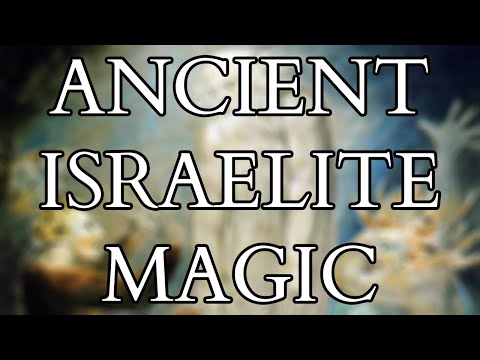 Magic in Ancient Israel & the Hebrew Bible - Divination Necromancy Amulets and the Witch of Endor