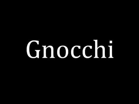 How to pronounce Gnocchi