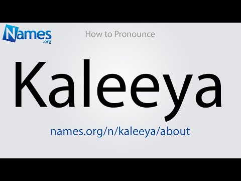 How to Pronounce Kaleeya