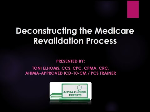 Deconstructing The 2022 Medicare Revalidation Process