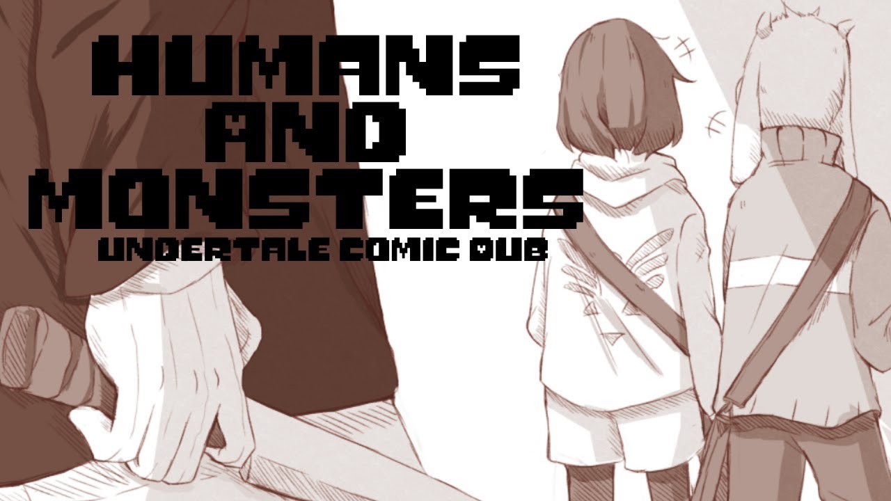 Humans & Monsters - Undertale Comic Dub