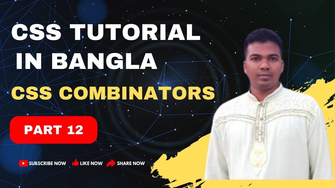 CSS Bangla Tutorial-CSS3 Bangla Tutorial [#12]-CSS Combinators